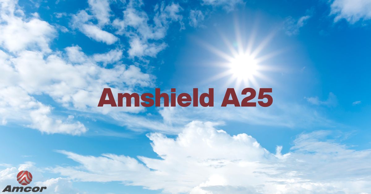 Amshield-A25 – Amcor, Inc.
